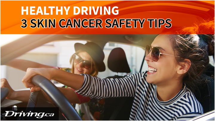 Driving | Drivers can reduce skin cancer risks with 3 important tips