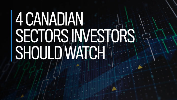 Financial Post | 4 Canadian sectors investors should watch