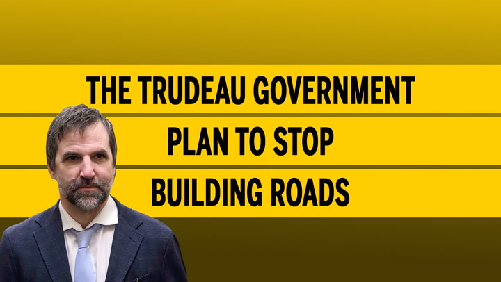 National Post | The Trudeau government plan to stop building roads