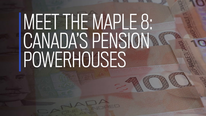Financial Post | Meet the Maple 8: Canada’s pension powerhouses