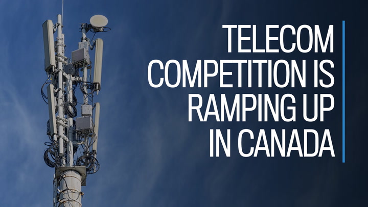 Financial Post | Telecom competition is ramping up in Canada