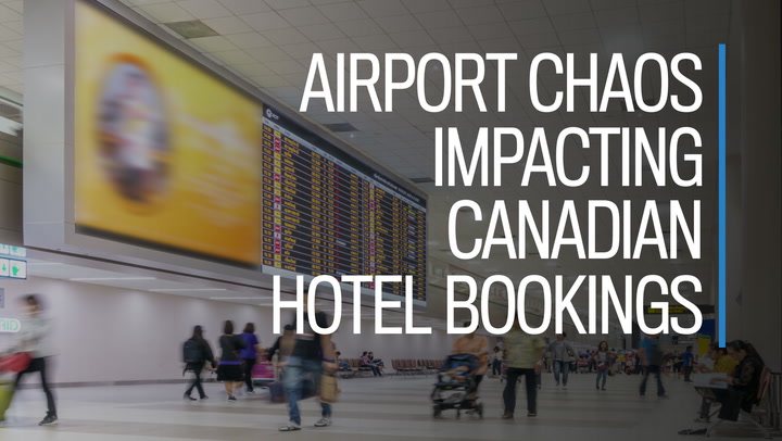 Financial Post | Airport chaos impacting Canadian hotel bookings